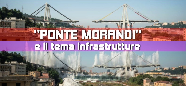 “PONTE MORANDI” e il tema delle infrastrutture essenziali e sostenibili ...